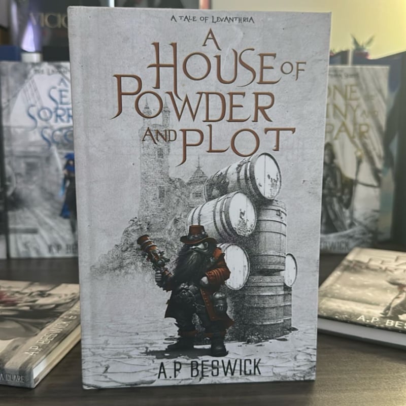 A House Of Powder And Plot (The Levanthria Series) by A.P Beswick