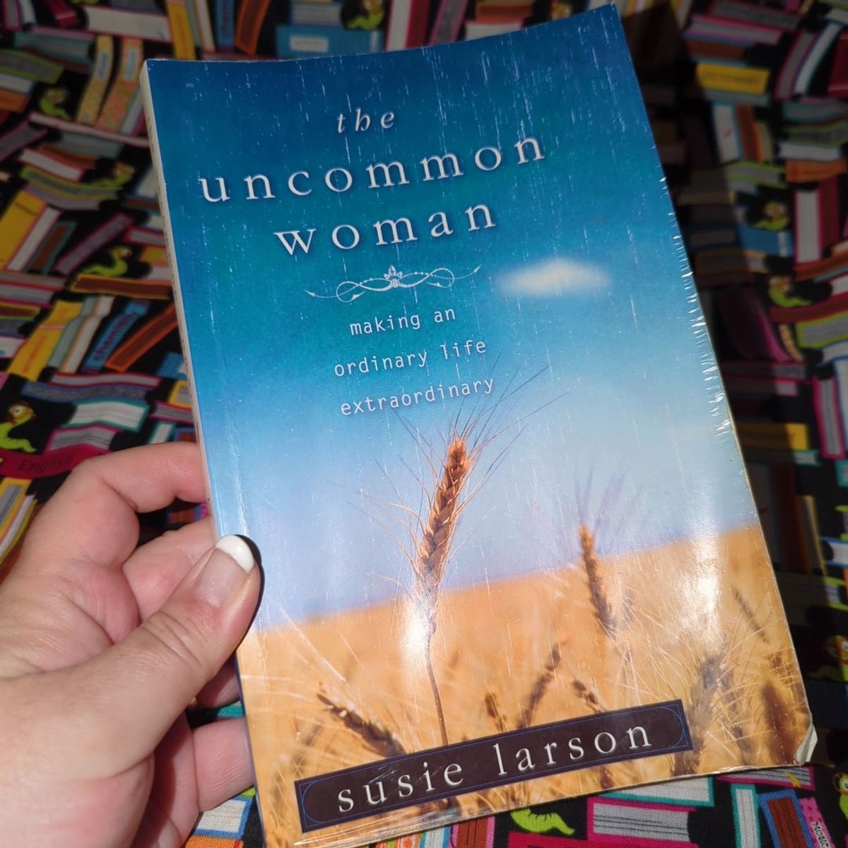 The Uncommon Woman by Susie Larson