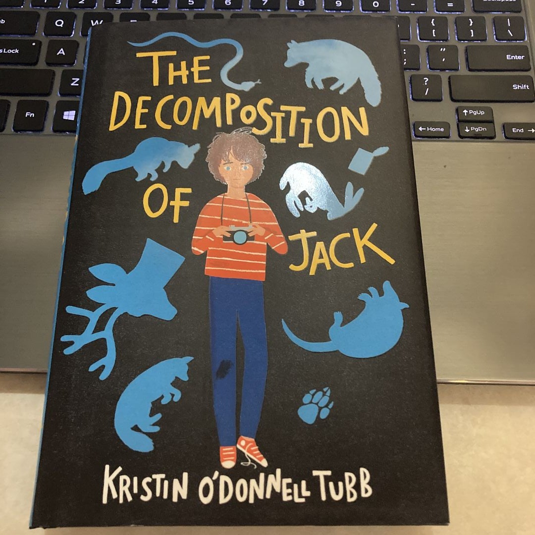 The Decomposition of Jack by Kristin O'Donnell Tubb