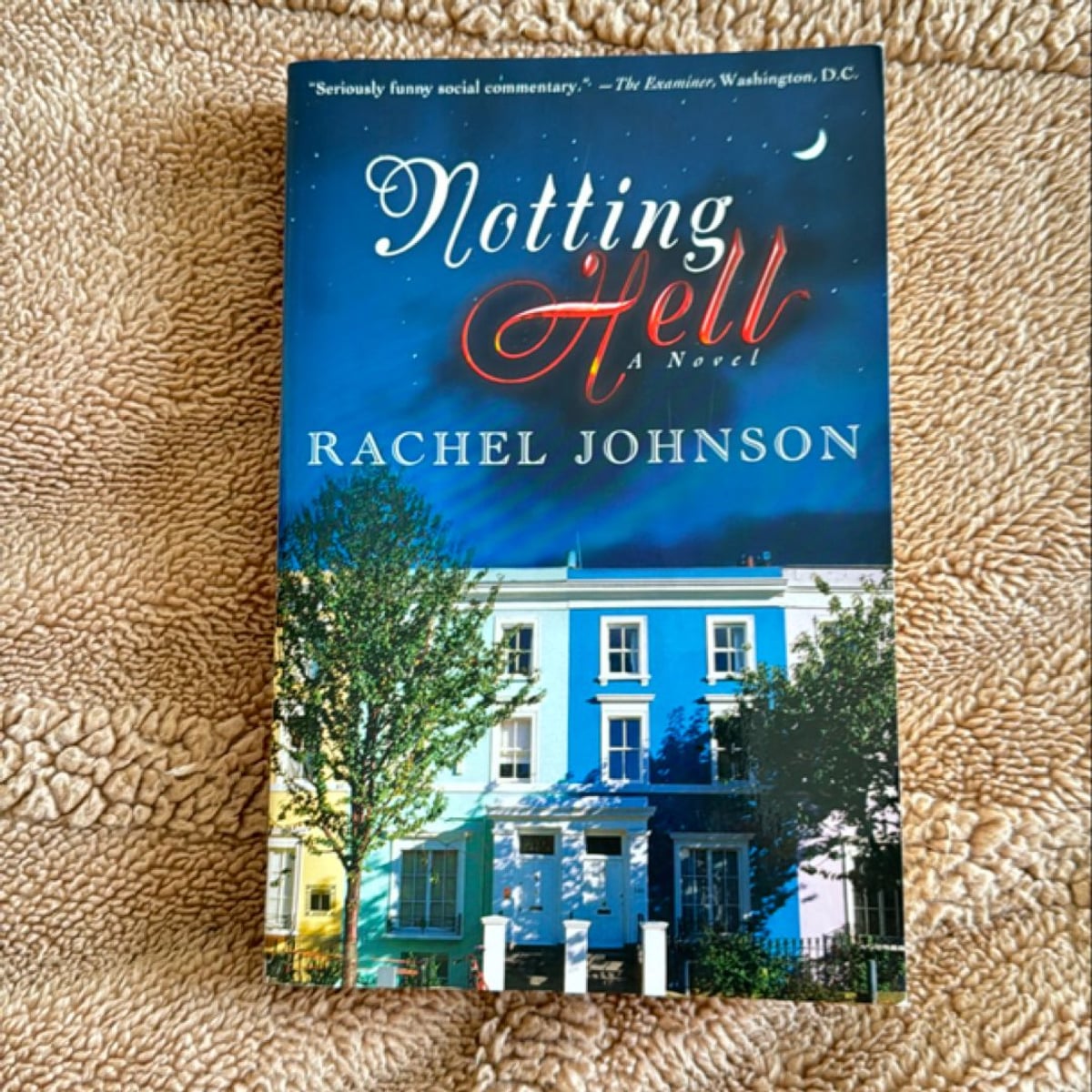Notting Hell by Rachel Johnson