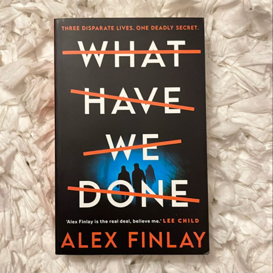 What Have We Done by Alex Finlay