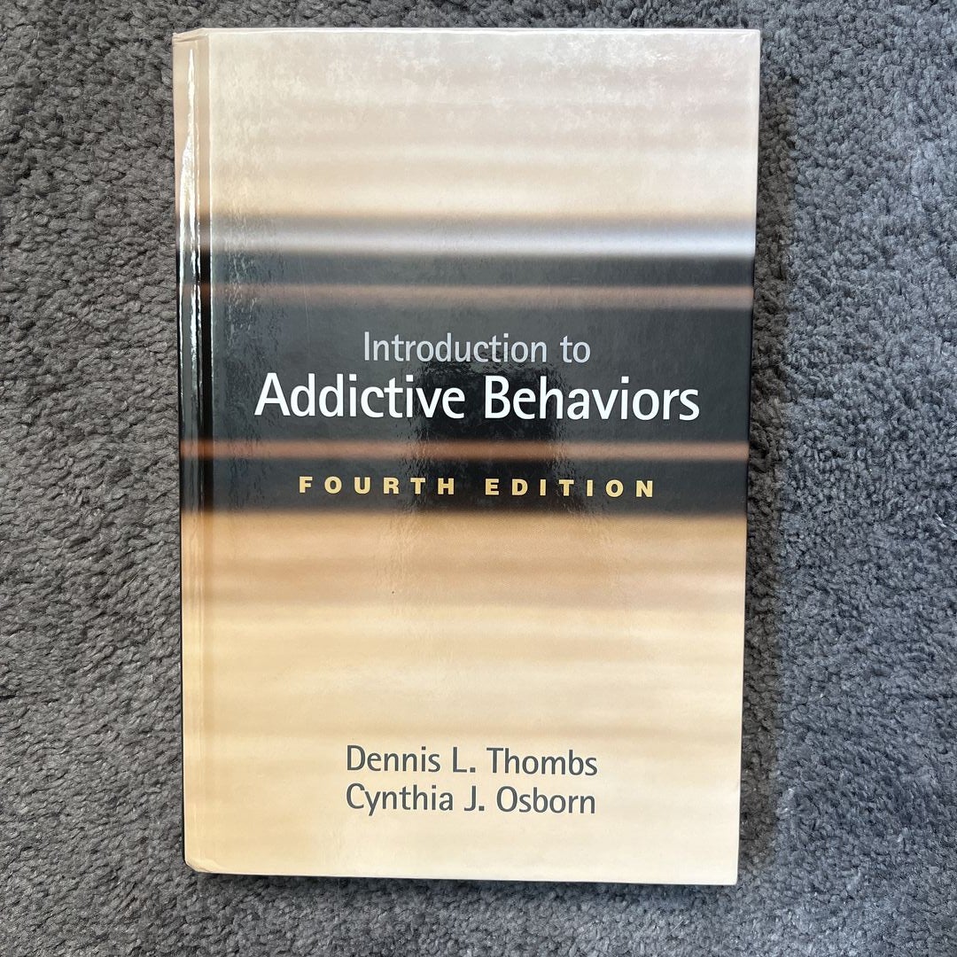 Introduction to Addictive Behaviors, Fourth Edition by Dennis L. Thombs ...