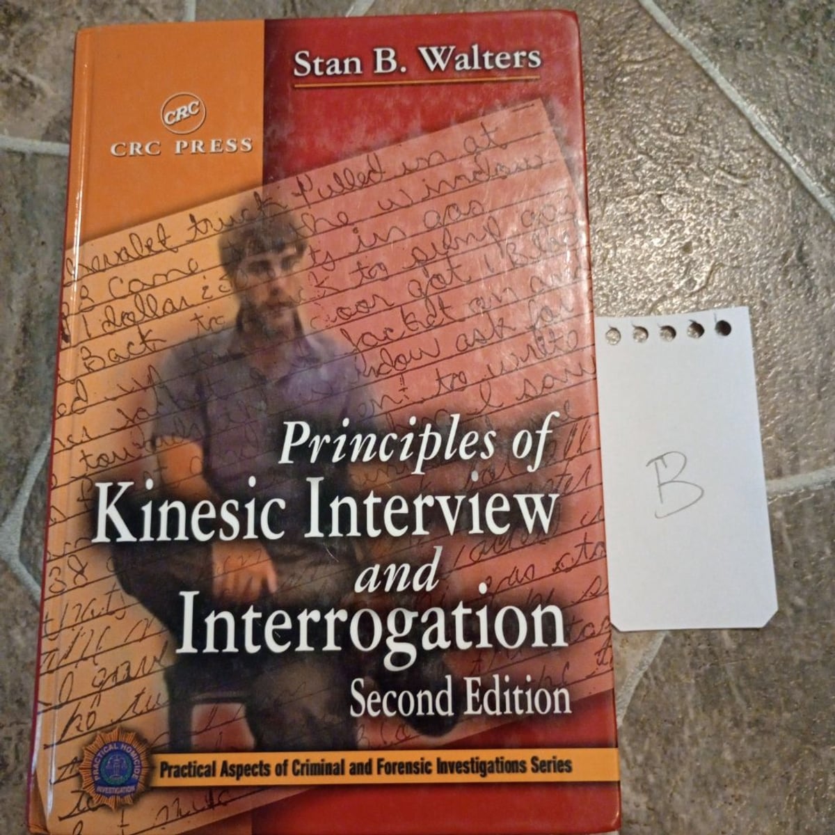 Principles of Kinesic Interview and Interrogation by Stan B. Walters