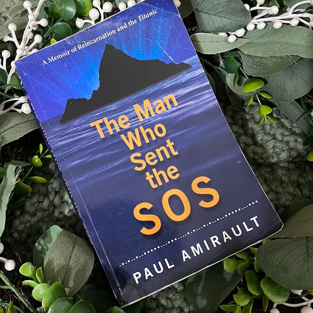 The Man Who Sent the SOS by Paul Amirault