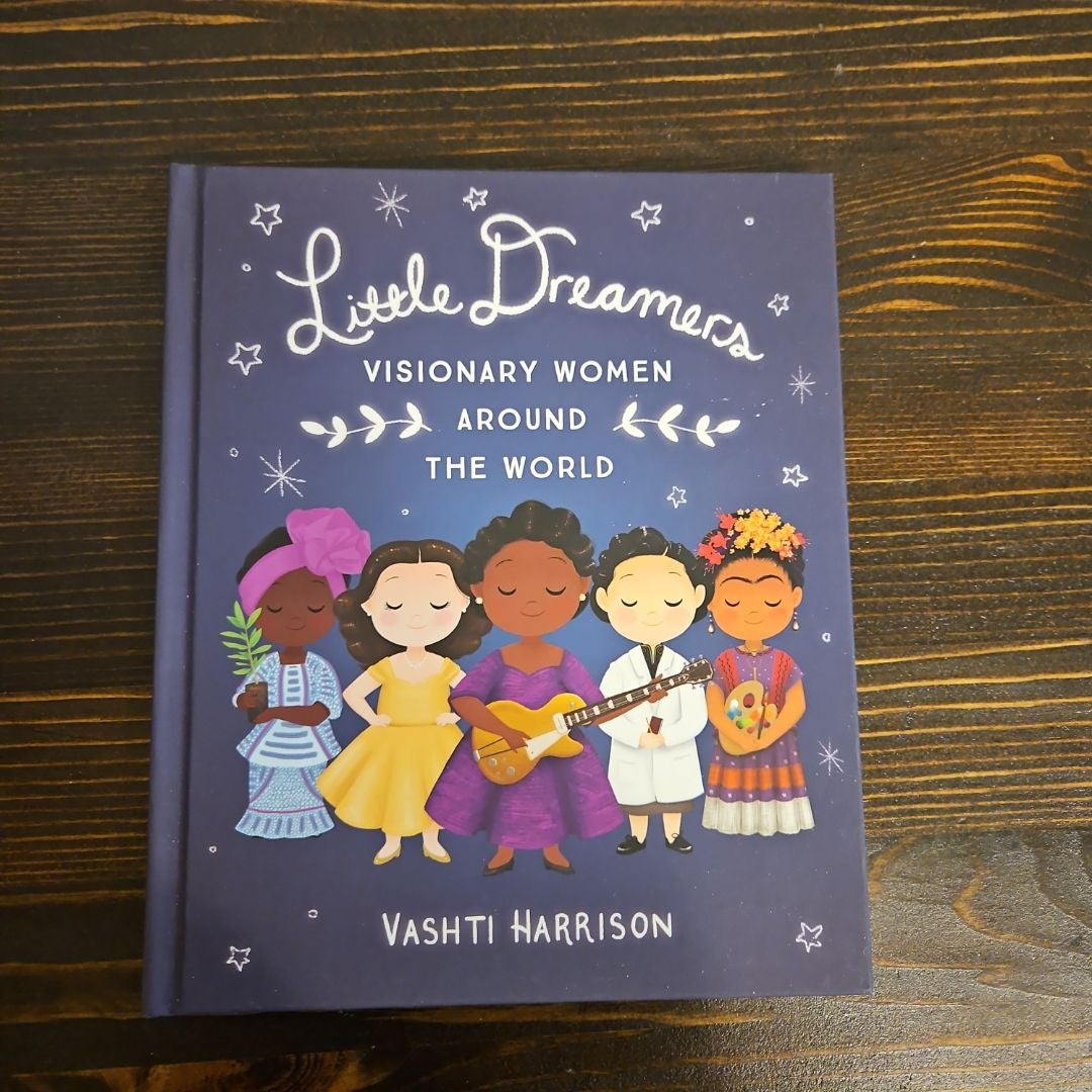 Little Dreamers: Visionary Women Around the World by Vashti Harrison