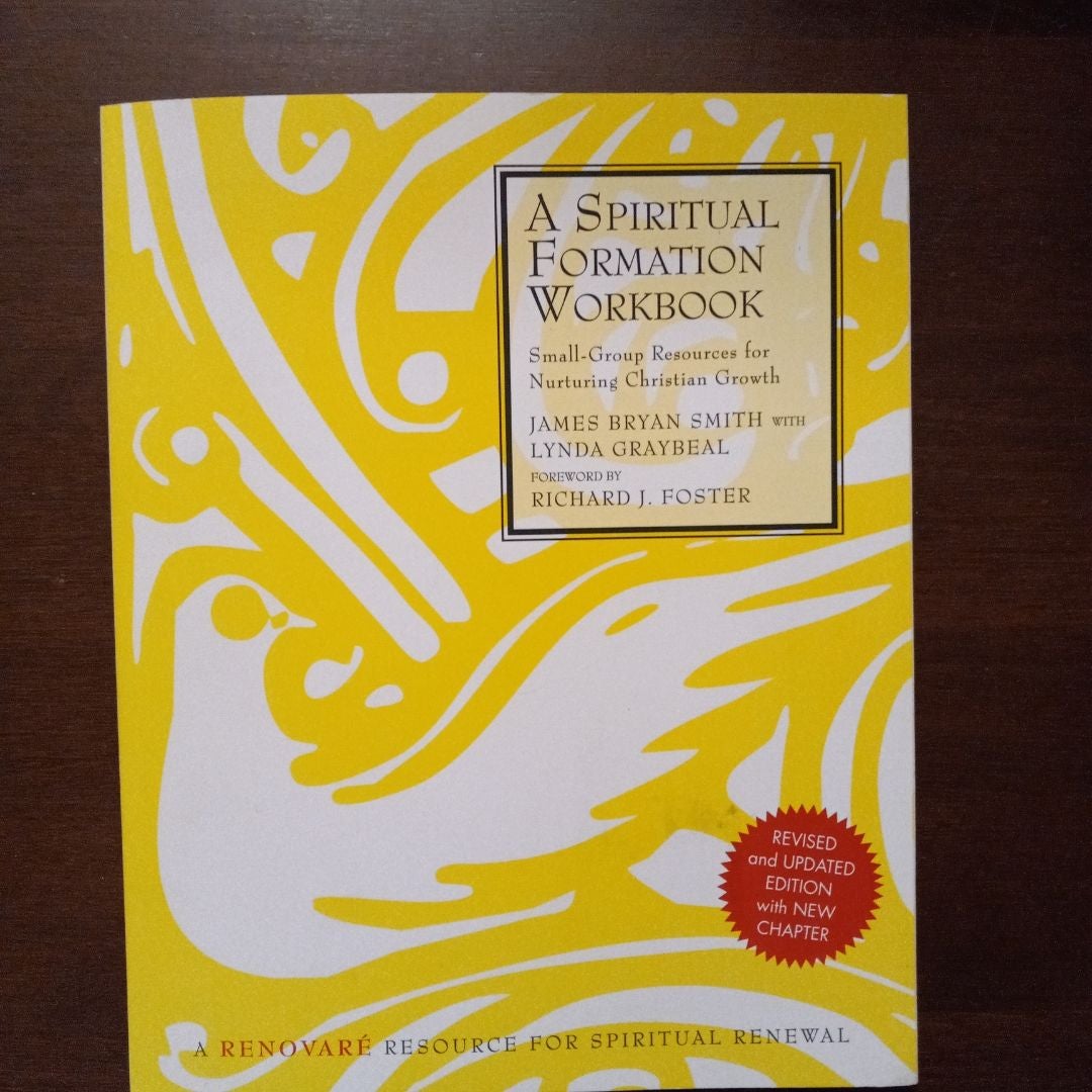 A Spiritual Formation Workbook - Revised Edition by James Bryan Smith ...