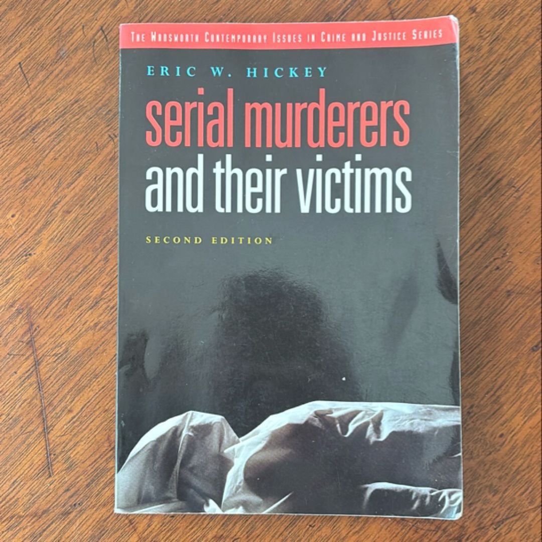 Serial Murderers and Their Victims by Eric W. Hickey