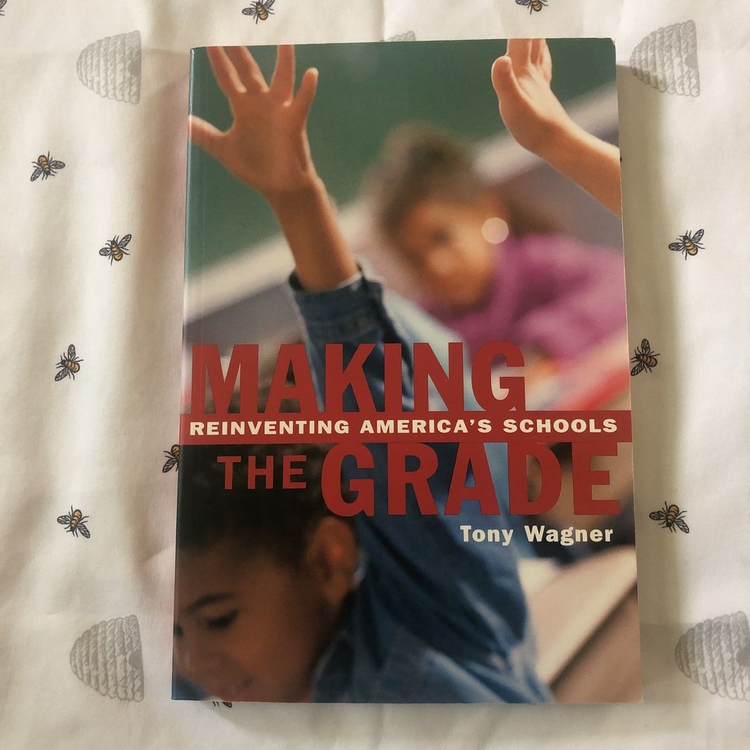 Making the Grade by Tony Wagner
