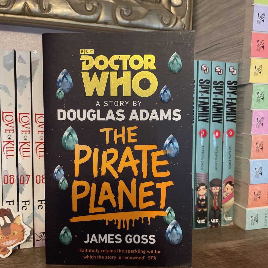 Doctor Who: the Pirate Planet by Douglas Adams, James Goss