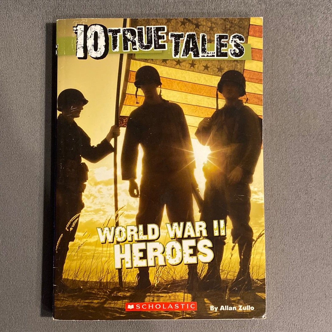 World War II Heroes by Allan Zullo