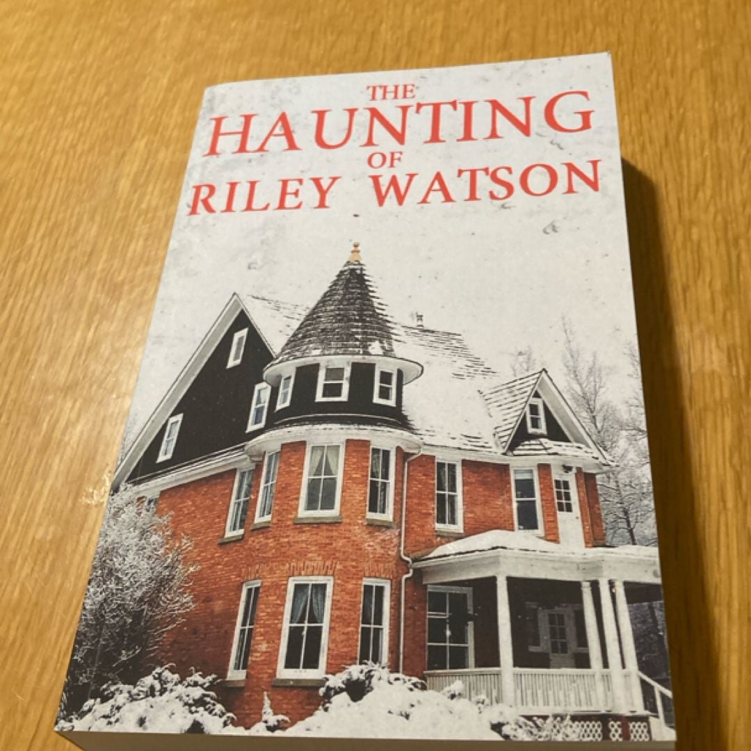 The Haunting of Riley Watson by Alexandria Clarke