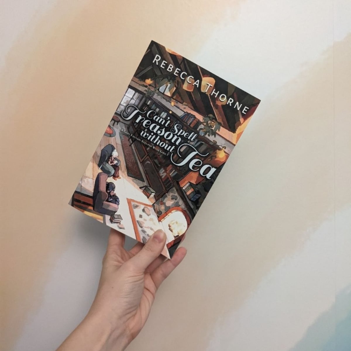 Can't Spell Treason Without Tea (Self Published copy) by Rebecca Thorne ...