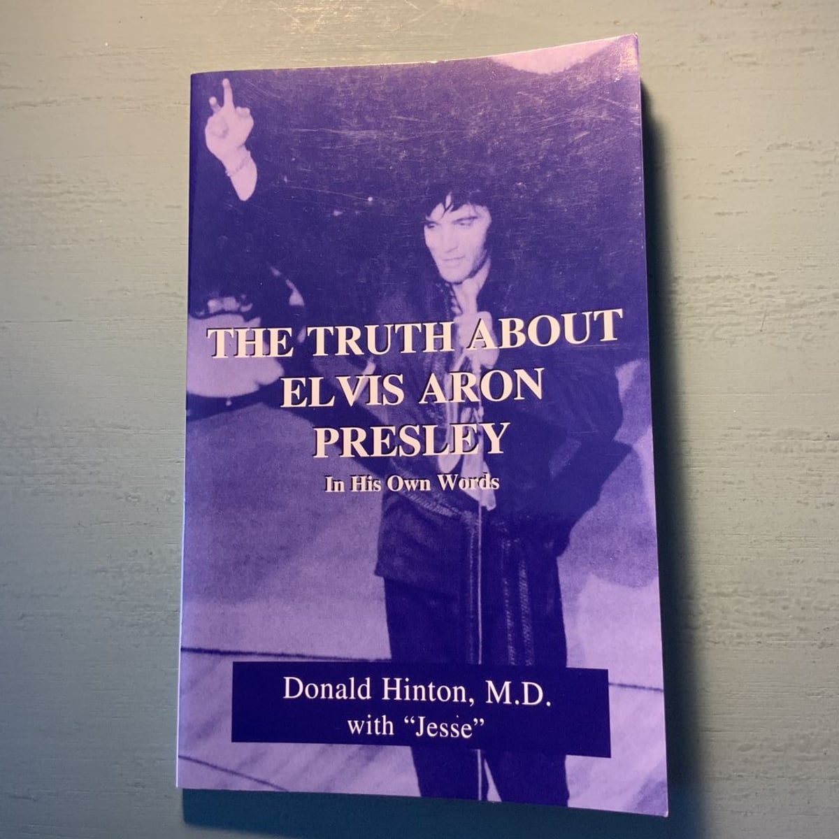 The Truth about Elvis Aron Presley by Donald Hinton, Jesse