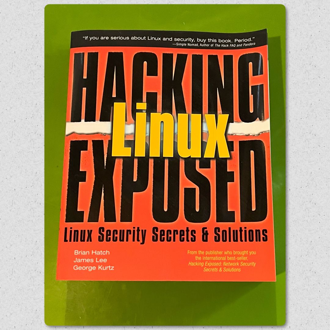 Hacking Linux Exposed by Brian Hatch, James Lee, George Kurtz