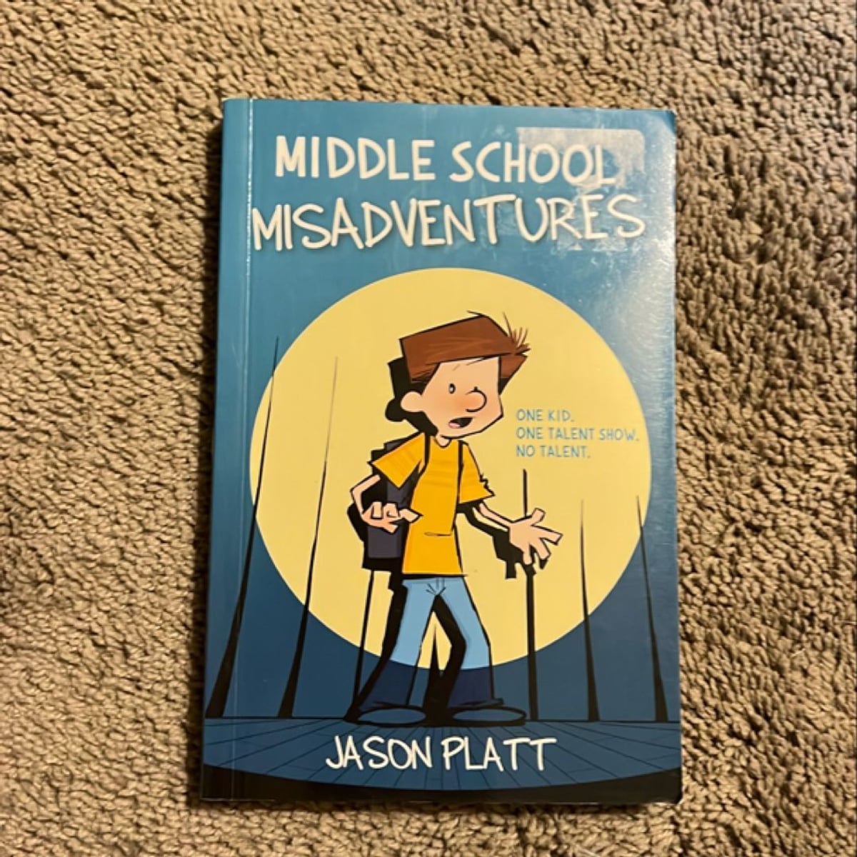 Middle School Misadventures by Jason Platt