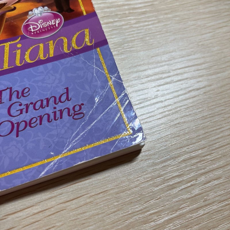 Disney Princess Tiana: the Grand Opening by Disney Books, Helen Perelman