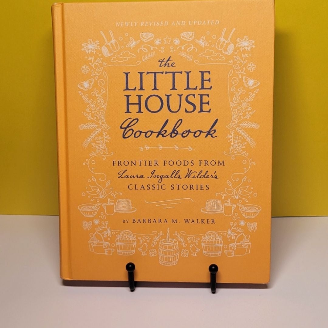 The Little House Cookbook by Barbara M. Walker
