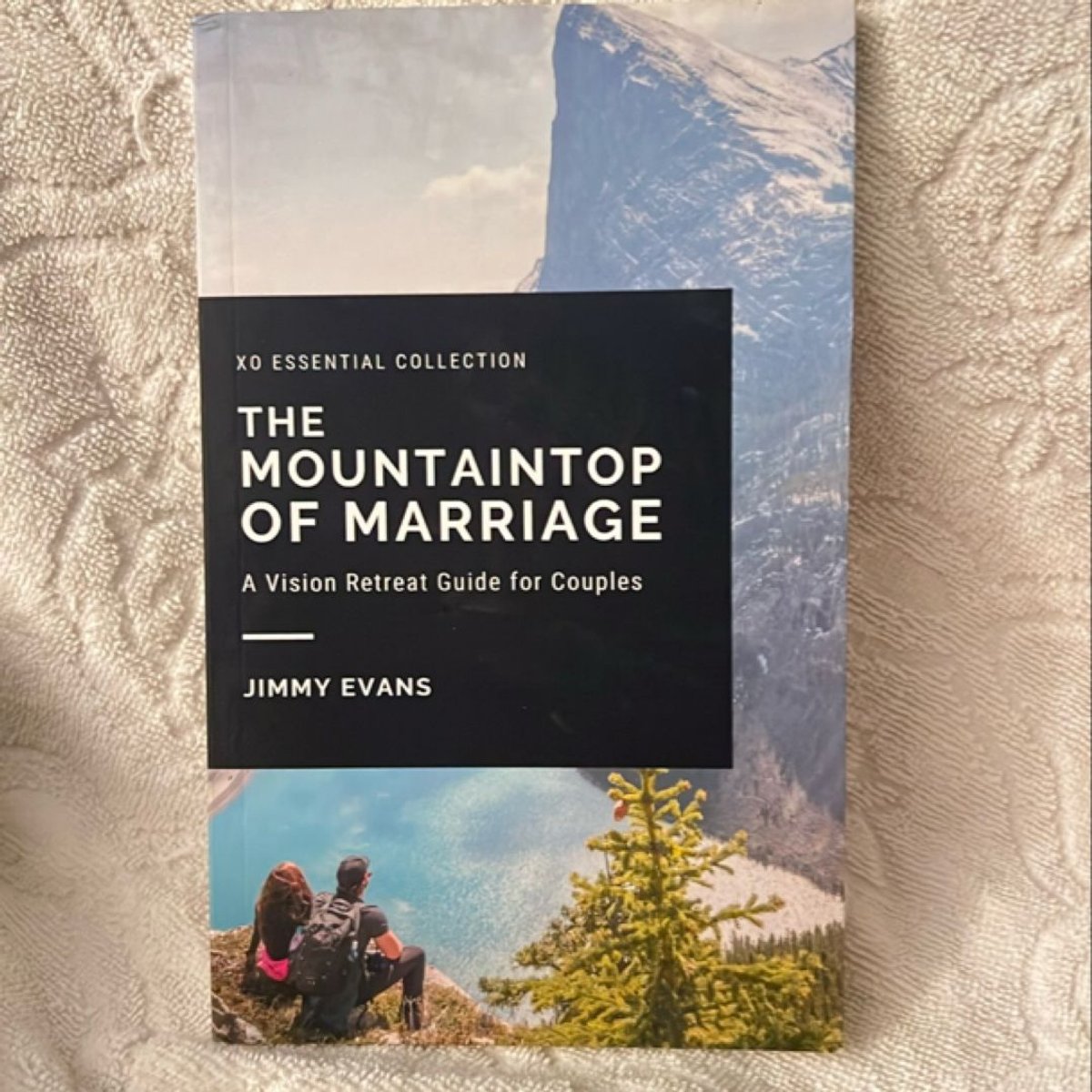 The Mountaintop of Marriage by Jimmy Evans