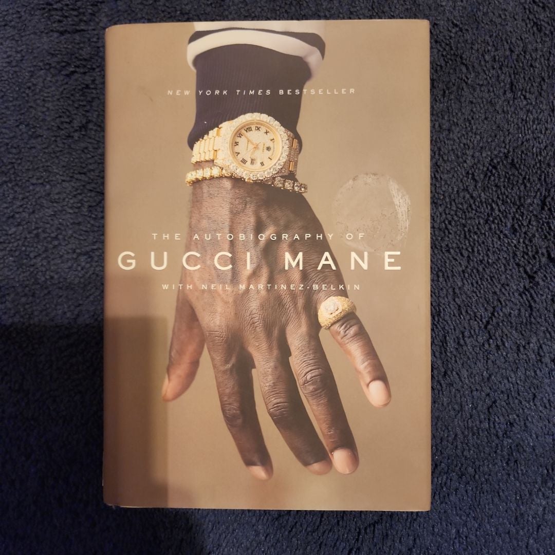 The Autobiography of Gucci Mane by Gucci Mane, Neil Martinez-Belkin