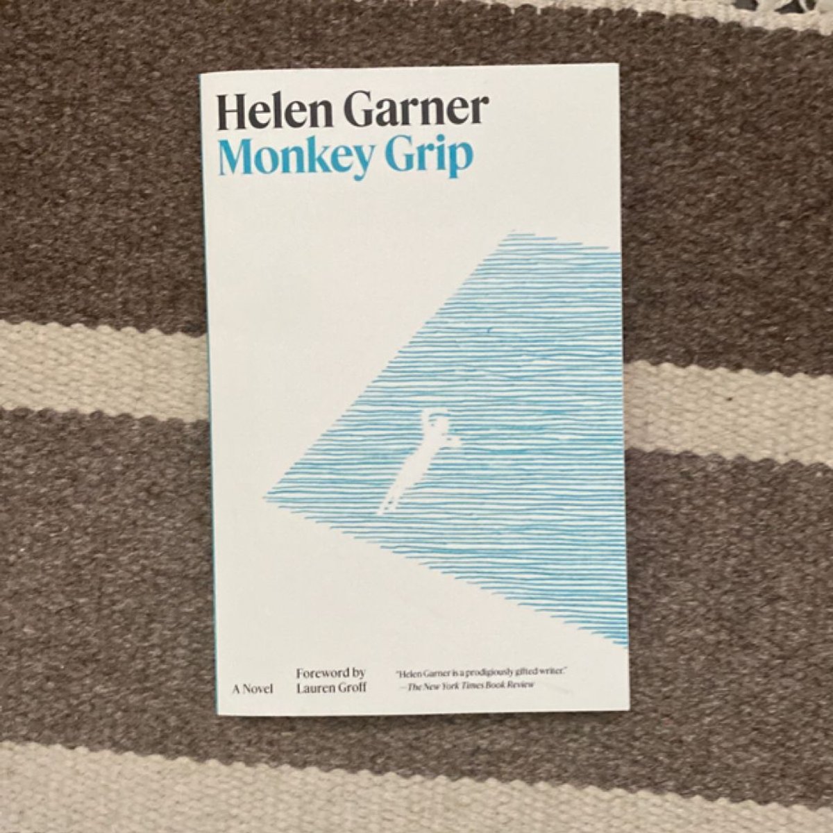 Monkey Grip by Helen Garner, Lauren Groff