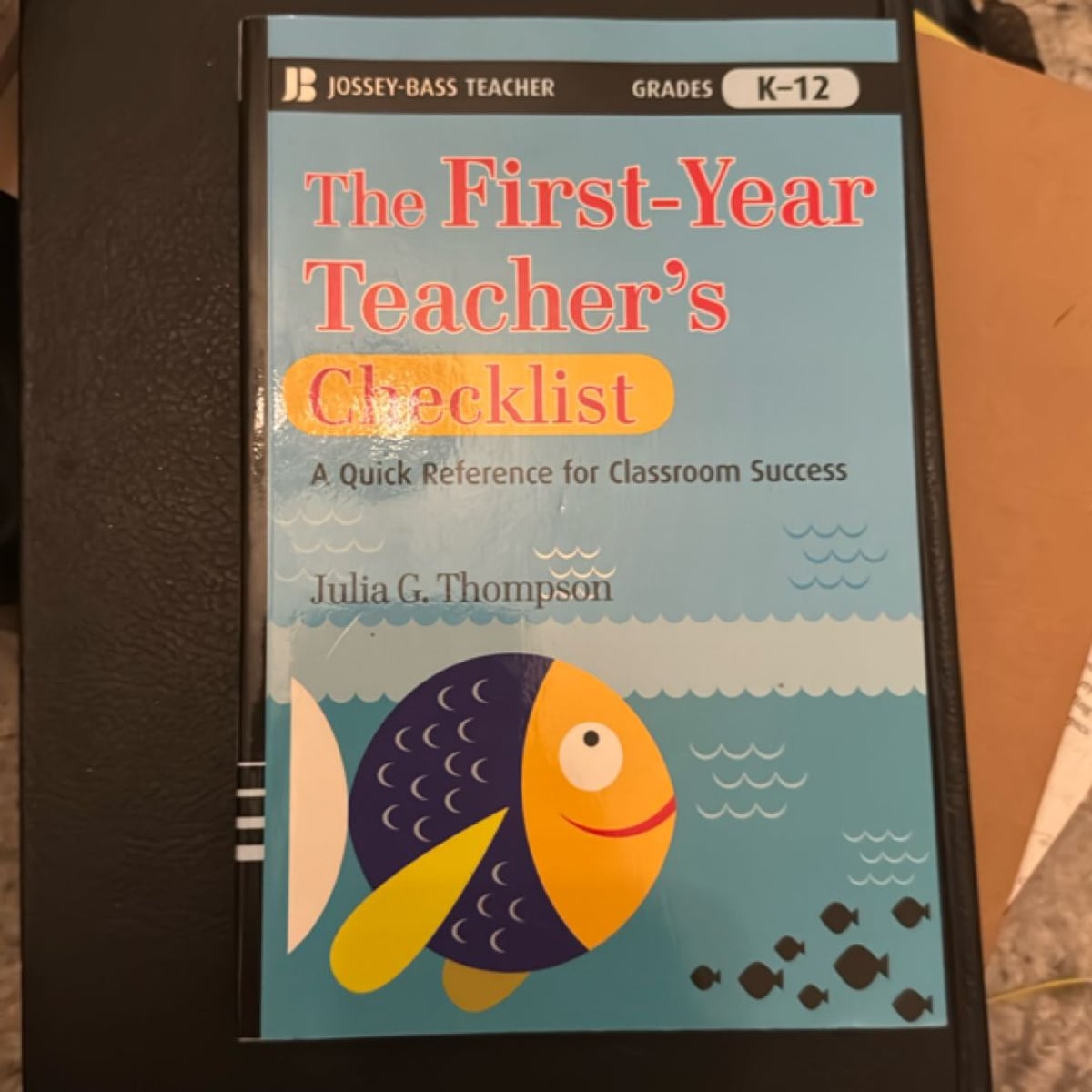 The First-Year Teacher's Checklist by Julia G. Thompson