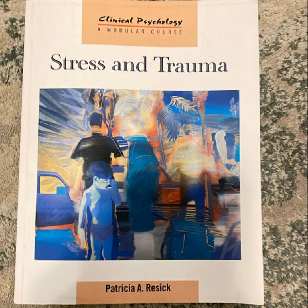 Stress and Trauma by Patricia A. Resick