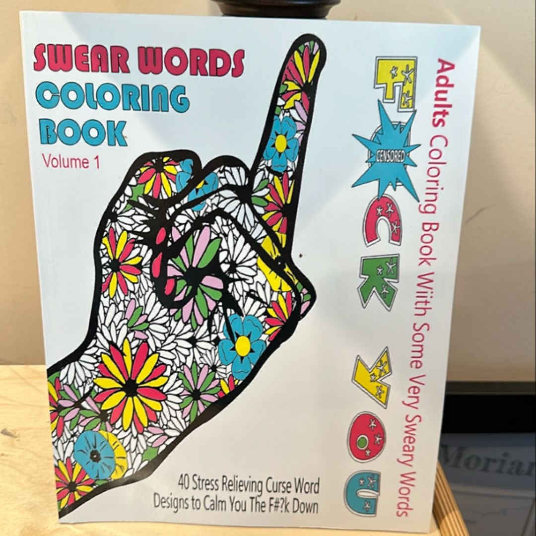 Swear Word Coloring Book : Adults Coloring Book with Some Very Sweary ...