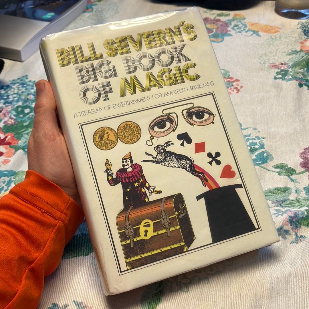 Bill Severn’s Big Book of Magic by Bill Severn, Hardcover | Pangobooks