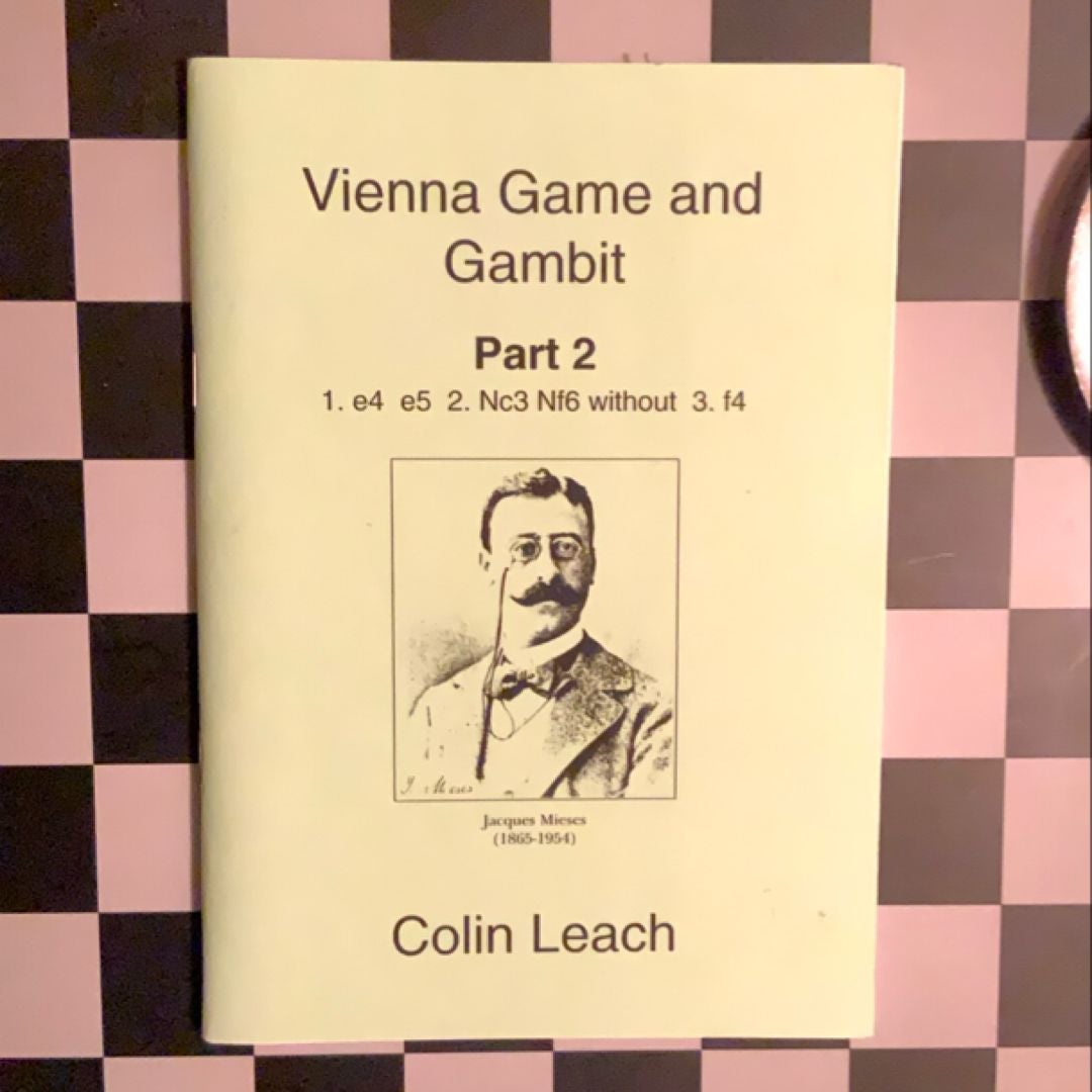 Vienna Game and Gambit Part 2 by Colin Leach, Paperback | Pangobooks