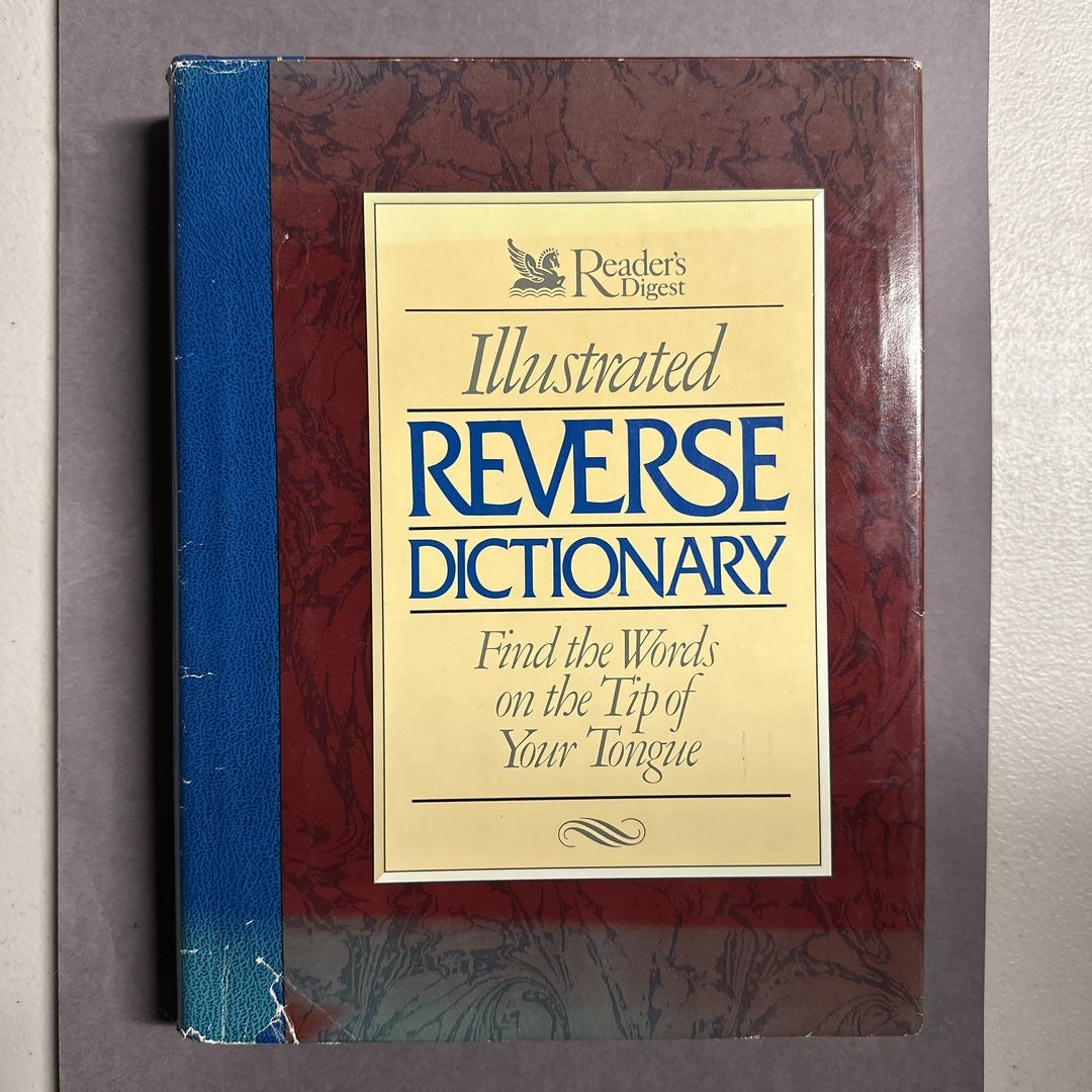 Reader’s Digest Illustrated Reverse Dictionary by John Ellison Kahn, MA ...