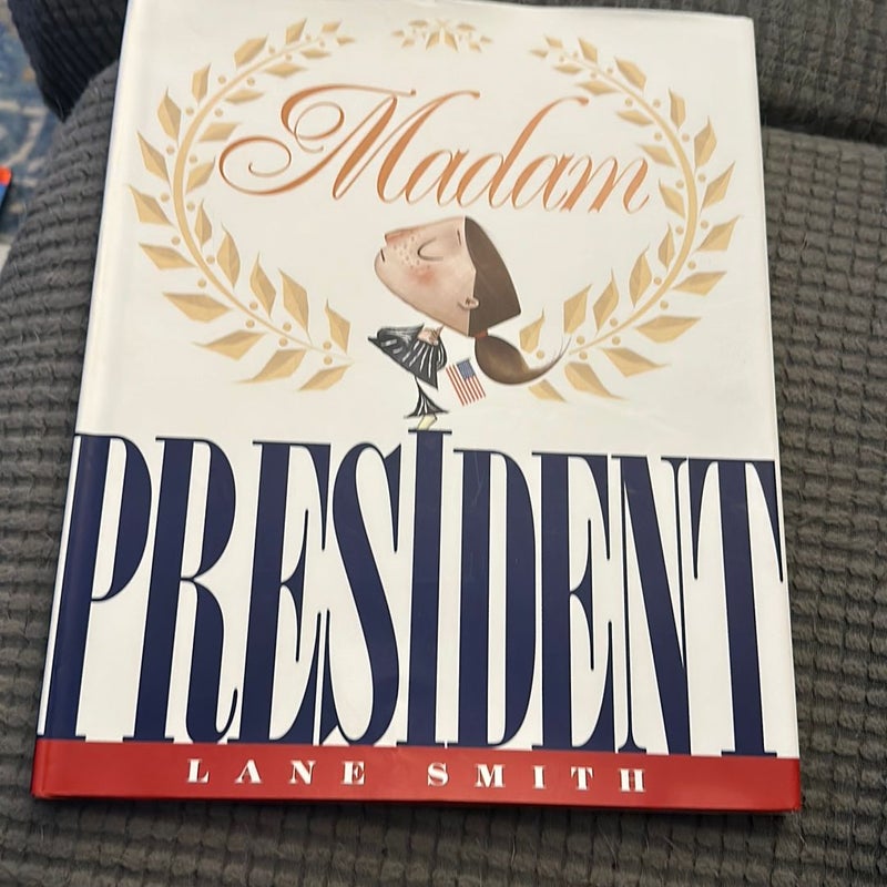 Madam President by Lane Smith