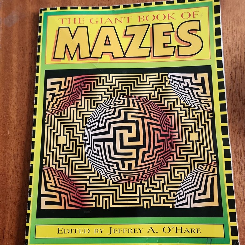 The Giant Book of Mazes by Jeffrey A. O'Hare