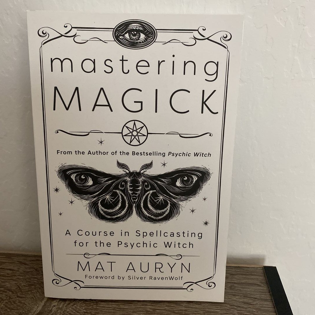 Mastering Magick by Mat Auryn, Silver RavenWolf