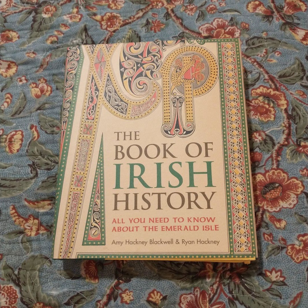 The Book of Irish History by Amy Hackney Blackwell, Ryan Hackney