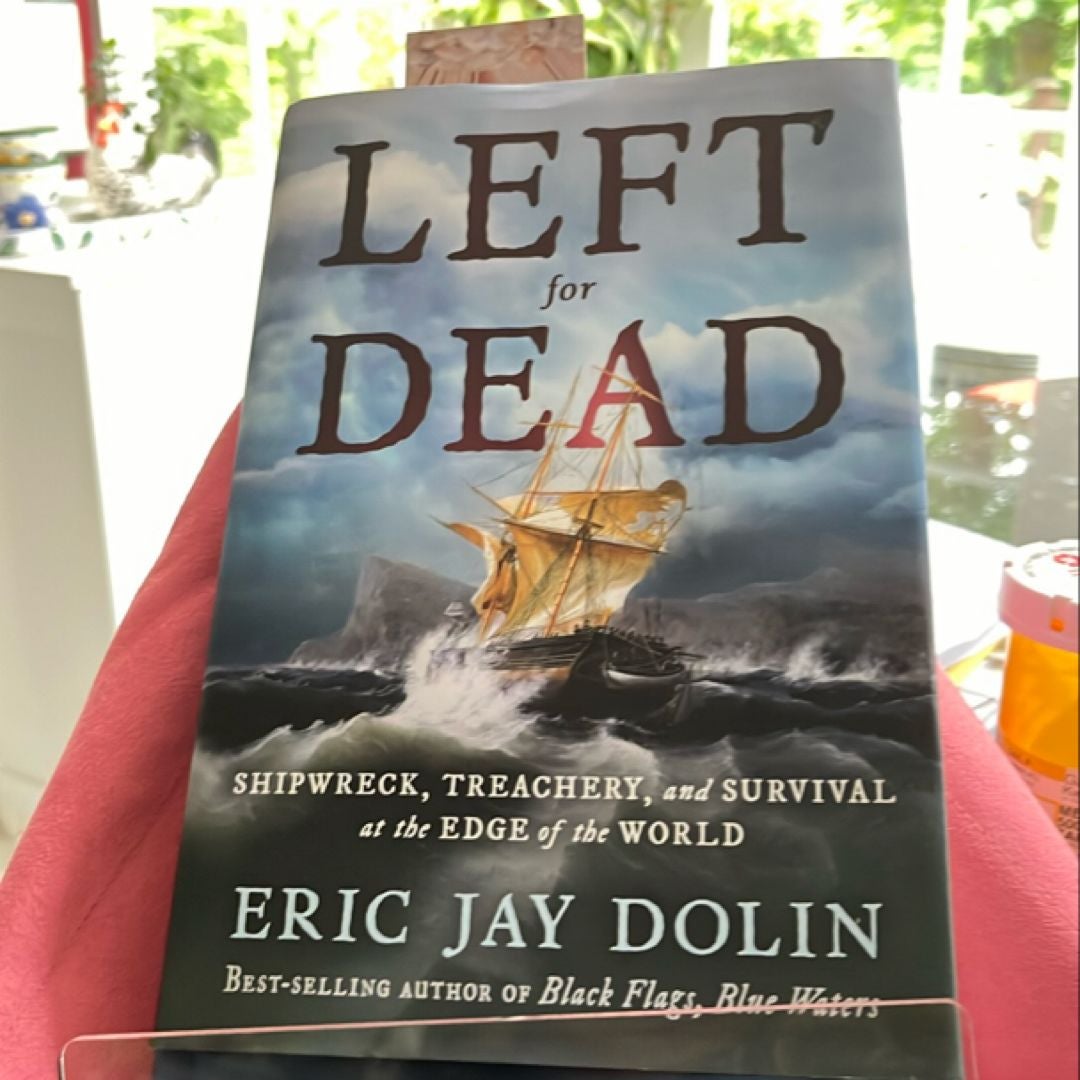 Left for Dead by Eric Jay Dolin, Hardcover | Pangobooks