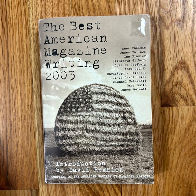 The Best American Magazine Writing 2003 by American Society American ...