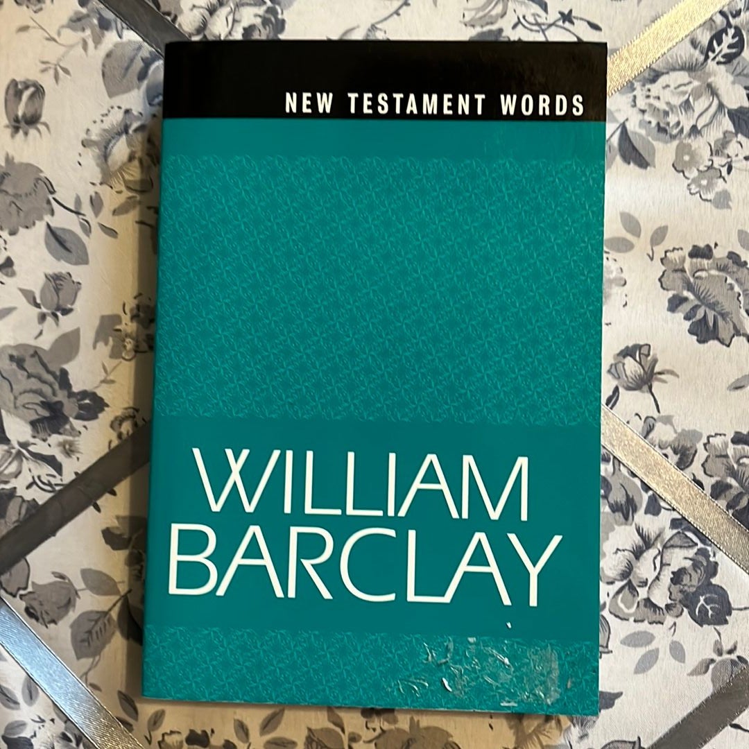New Testament Words by William Barclay