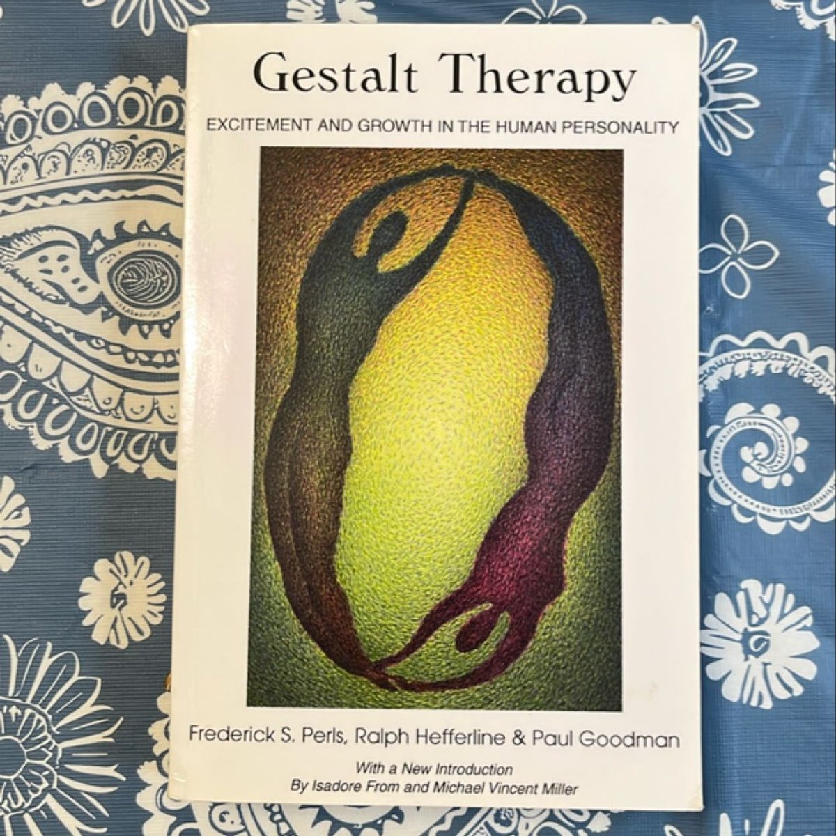 Gestalt Therapy by Frederick Perls, Ralph F. Hefferline, Paul Goodman ...