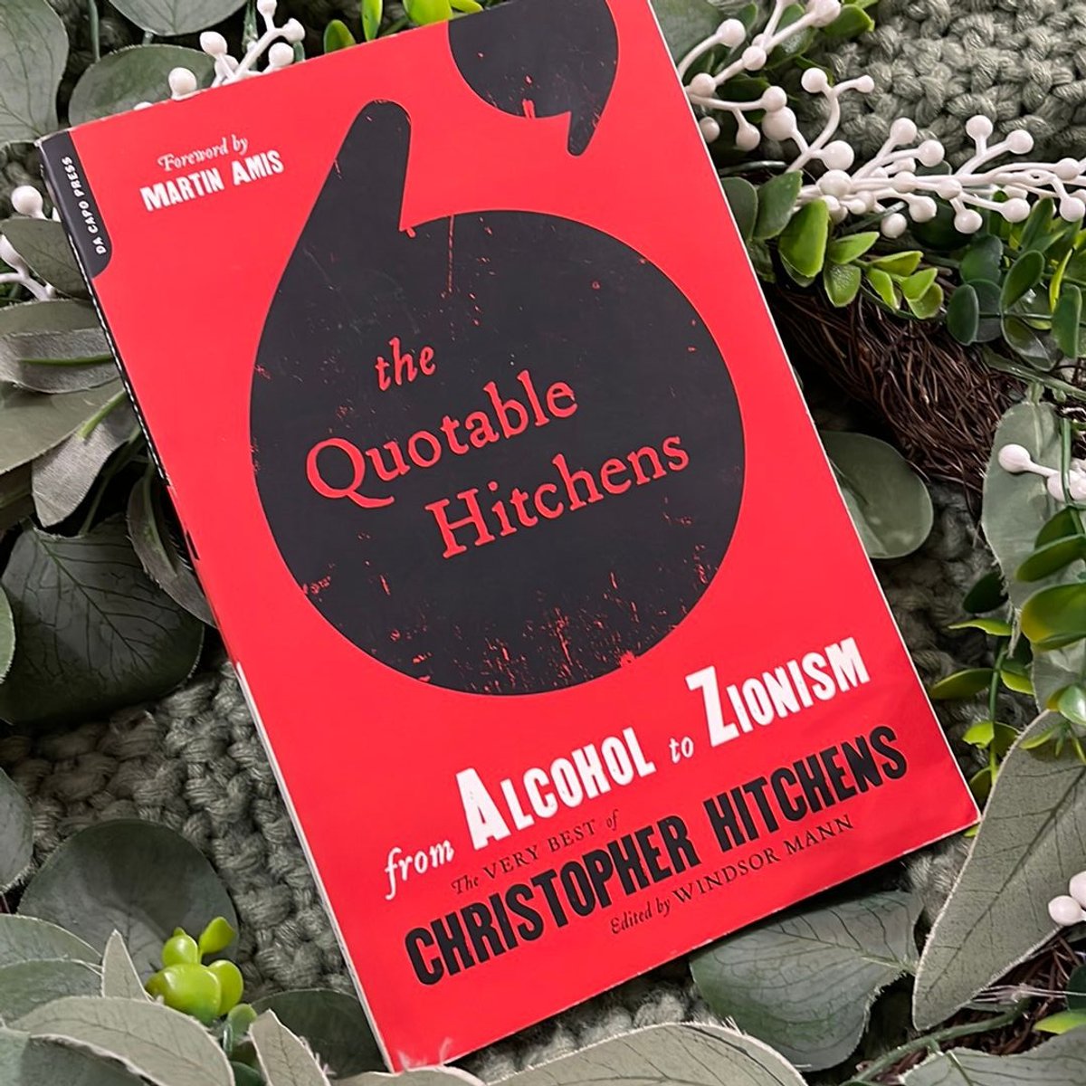 The Quotable Hitchens by Windsor Mann, Martin Amis