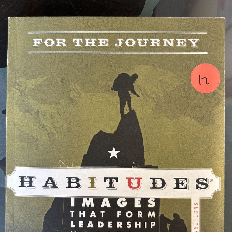 Habitudes for the Journey by Tim Elmore