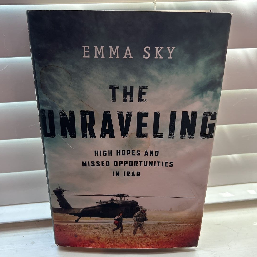The Unraveling by Emma Sky