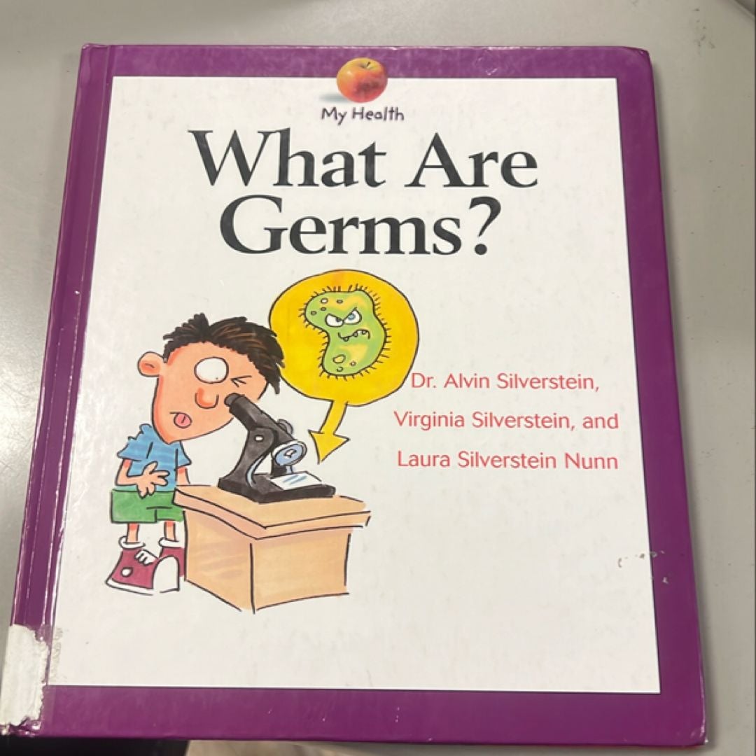 What Are Germs? by Alvin Silverstein, Virginia B. Silverstein, Laura ...