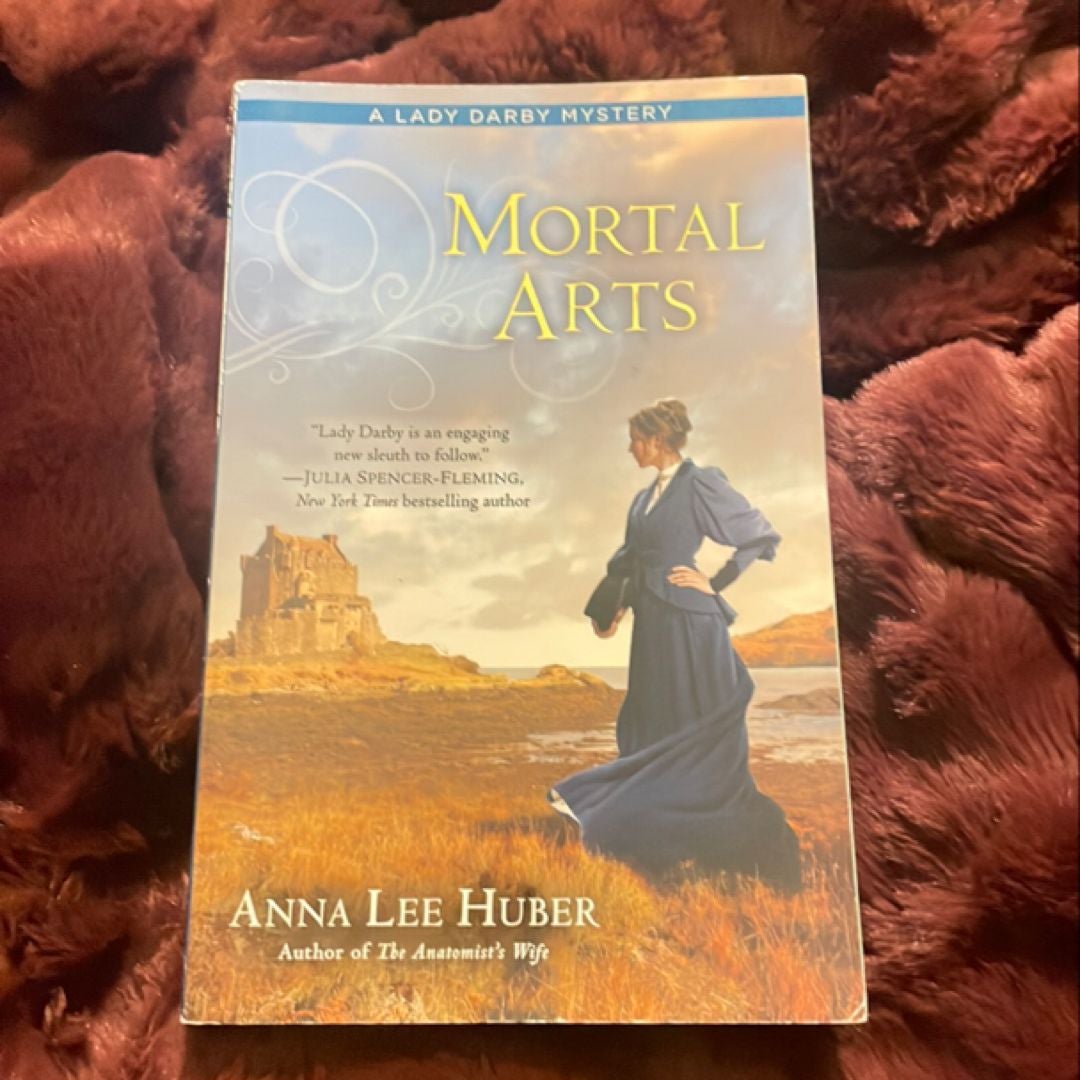 Mortal Arts by Anna Lee Huber