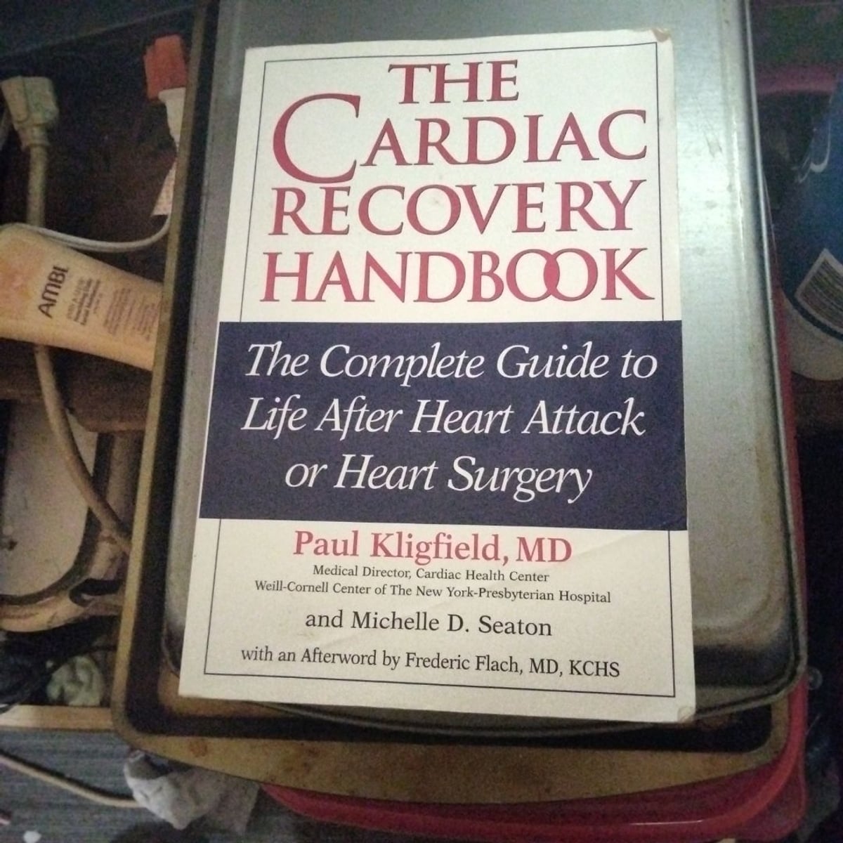 The Cardiac Recovery Handbook by Paul Kligfield, Michelle D. Seaton ...