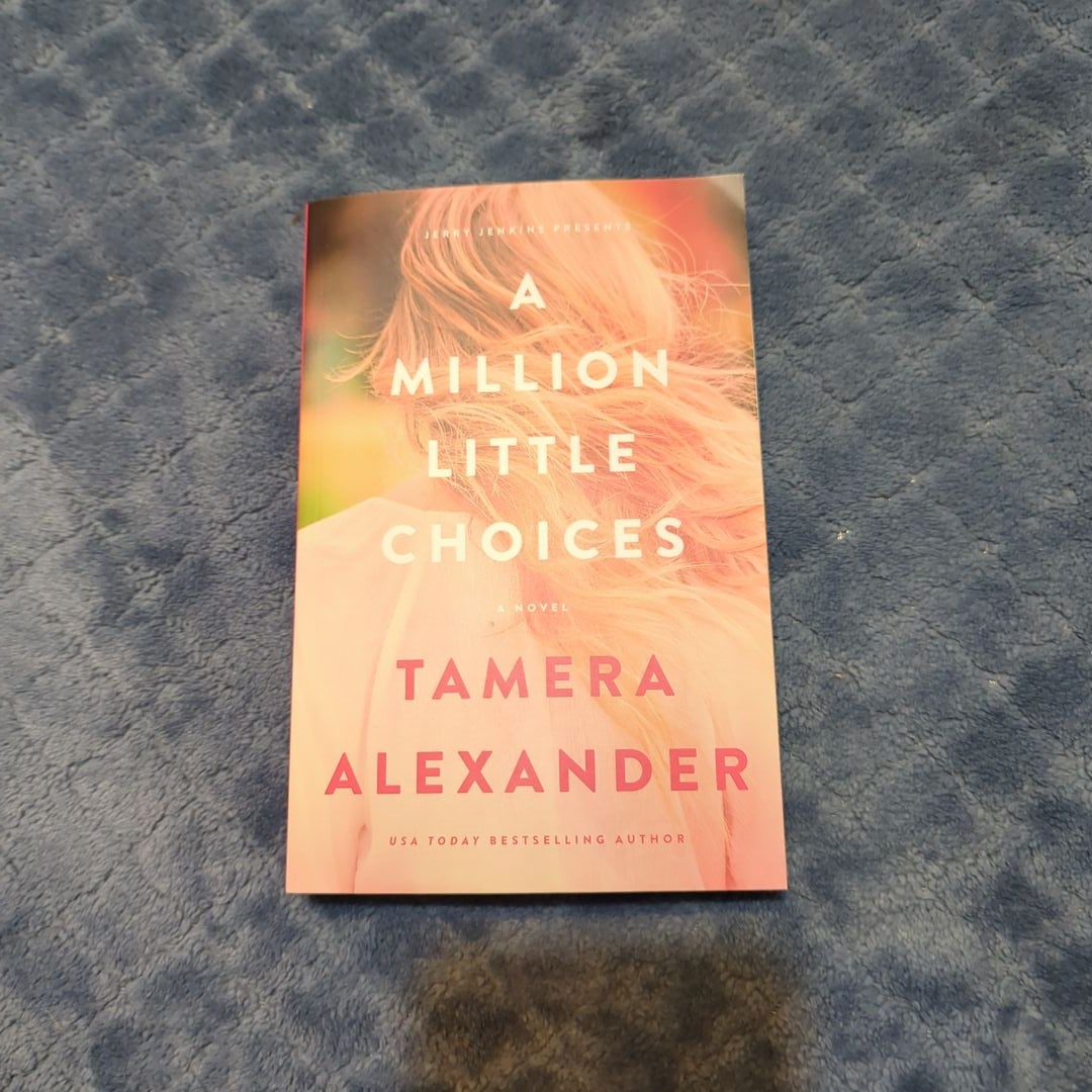 A Million Little Choices by Tamera Alexander