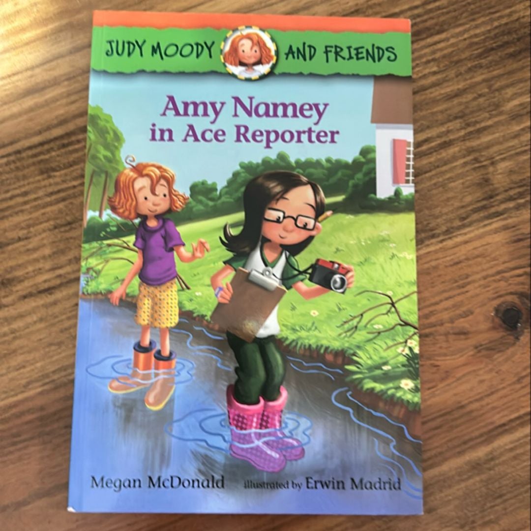 Judy Moody and Friends: Amy Namey in Ace Reporter by Megan McDonald
