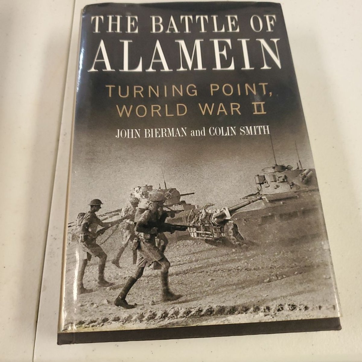 The Battle of Alamein by John Bierman, Colin Smith