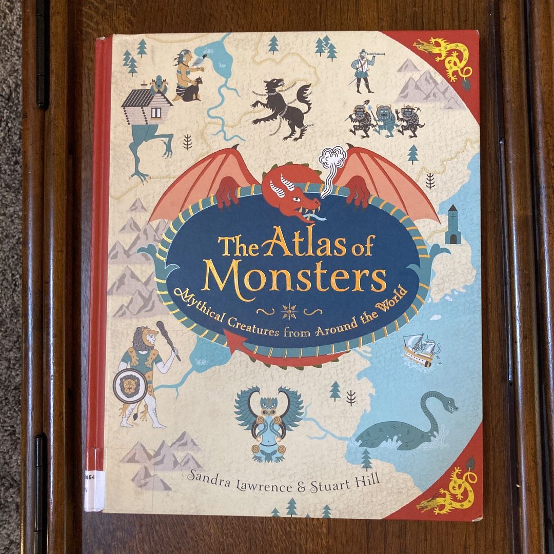 The Atlas of Monsters by Sandra Lawrence, Hardcover | Pangobooks