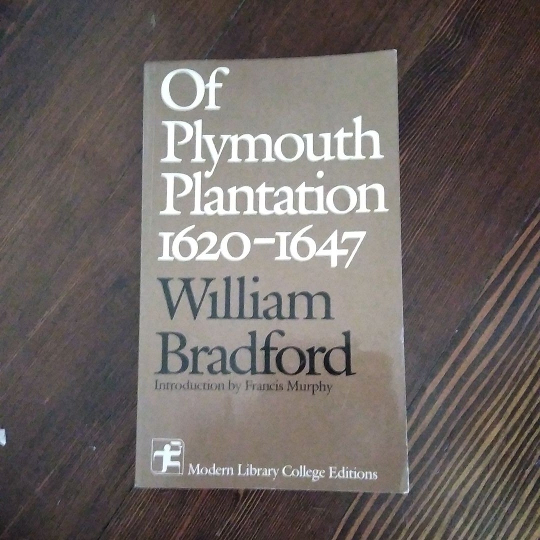 Of Plymouth Plantation by William Bradford; Harold Paget (Introduction ...