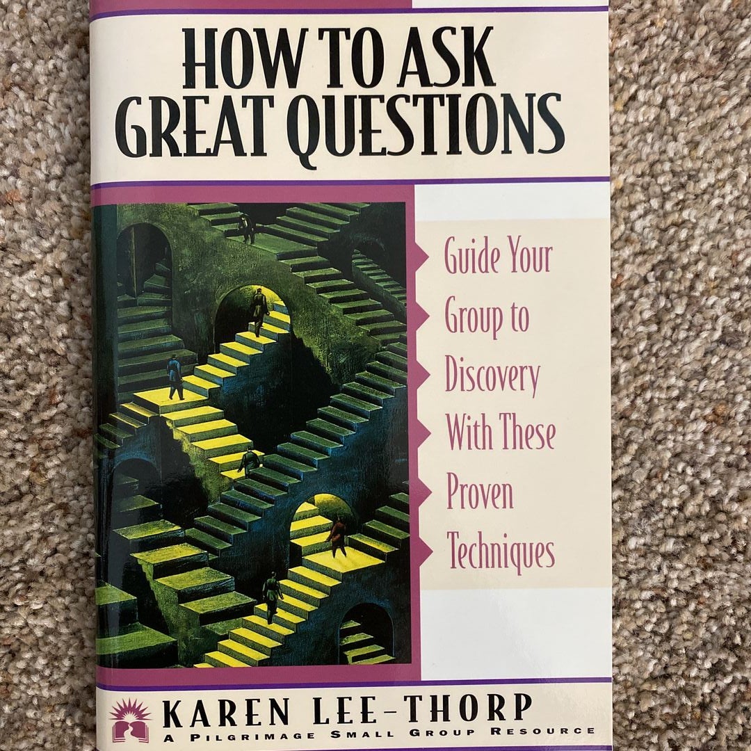 How to Ask Great Questions by Karen Lee-Thorp